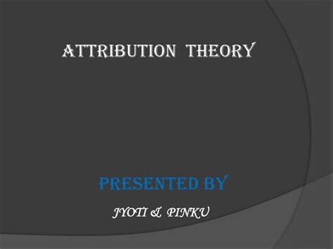 Kelleys Theory Of Attribution Pptx