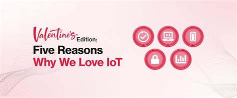 5 Reasons Why We Love Iot ️
