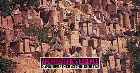 Architectures Essence Shaping Human Existence Throughout Time Rtf Rethinking The Future