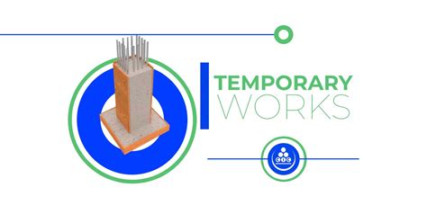 The Importance Of Temporary Works In Construction Projects Cairnmead