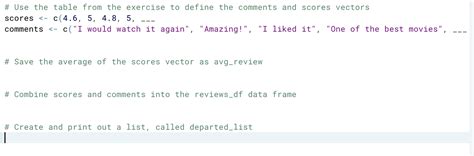 solved create two vectors called scores and comments that