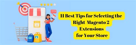 11 Best Tips For Selecting The Right Magento 2 Extensions For Your Store Mageefy