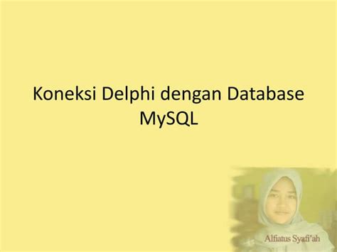 Koneksi Delphi Database Mysql Pptx