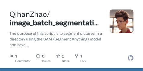 Github Qihanzhaoimagebatchsegmentationwithsam The Purpose Of This Script Is To Segment