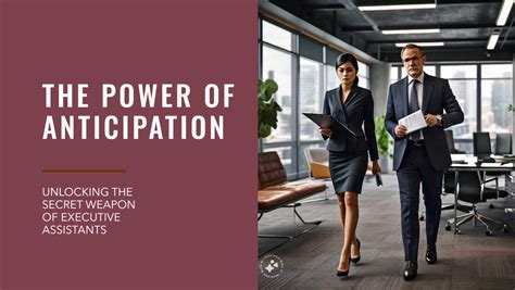 The Secret Weapon Of Executive Assistants Anticipation