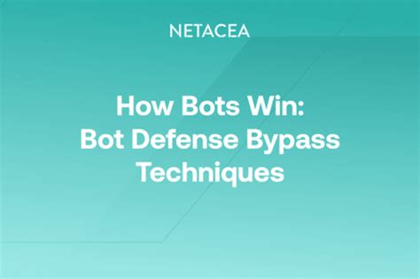 Webinar How Bots Win Bot Defense Bypass Techniques Netacea