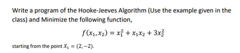 solved write a program of the hooke jeeves algorithm use