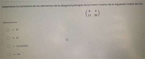 Solved Determinar La Sumatoria De Los Elementos De La Diagonal