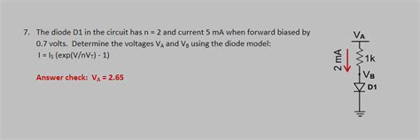 Solved 7 The Diode D1 In The Circuit Has N 2 And Current 5 Chegg Com
