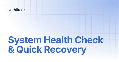 System Health Check And Quick Recovery Alluxio