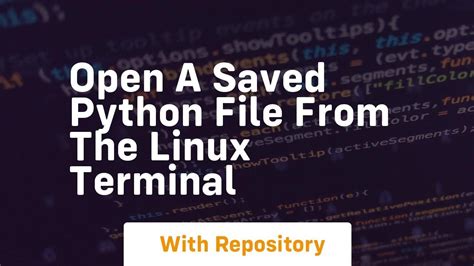 Open A Saved Python File From The Linux Terminal Youtube