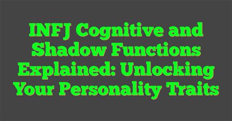 Infj Cognitive And Shadow Functions Explained Unlocking Your Personality Traits