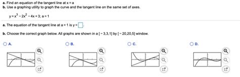 Solved A Find An Equation Of The Tangent Line At X A B Chegg Com