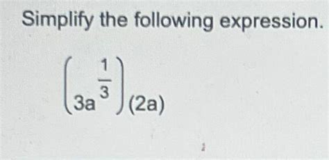 Solved Simplify The Following Expression A A Chegg Com