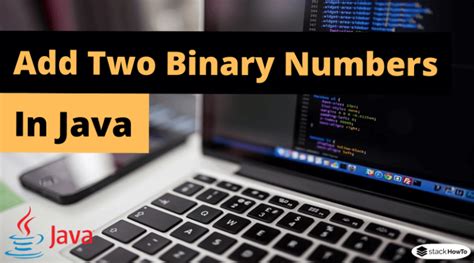 Write A Java Program To Add Two Binary Numbers Stackhowto