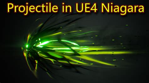 Projectile Effect Ue4 Niagara Tutorials Cgow