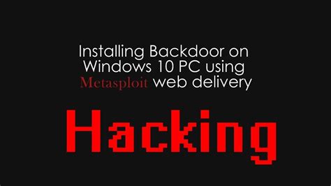 Hacking Windows 10 Pc Using Metasploit Web Delivery Youtube