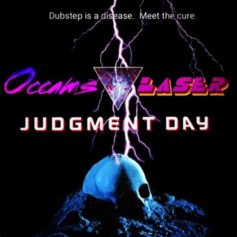 Stream Judgment Day Occams Laser A Ballad Based On The Terminator Saga By Occams Laser