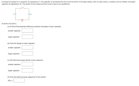 Solved A Charge Q Is Placed On A Capacitor Of Capacitance C Chegg Com