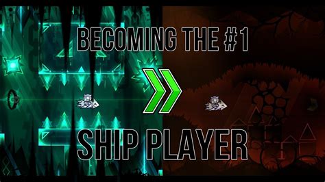 Becoming The Best Ship Player In Geometry Dash Youtube