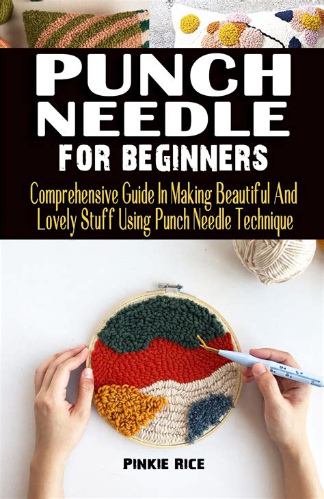 Buy Punch Needle For Beginners Comprehensive Guide In Making Beautiful