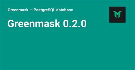 Greenmask 020 Greenmask — Postgresql Database Anonymization And