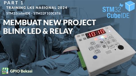 Membuat New Project STM32CubeIDE Blinking LED YouTube