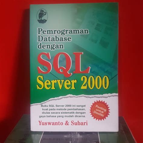 Jual Buku Pemrograman Database Dengan Sql Server 2000 Yuswanto Dan