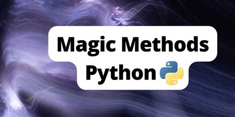 tech twitter unleash the power of python magic methods or dunder methods 💎