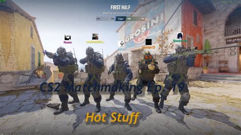 CS2 Matchmaking Ep 19 Hot Stuff YouTube CS2 Matchmaking Ep 19 Hot Stuff YouTube
