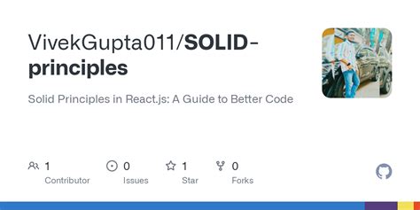 Github Vivekgupta011solid Principles Solid Principles In Reactjs A Guide To Better Code