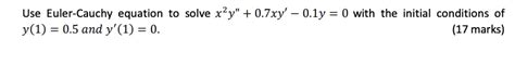 Solved Use Euler Cauchy Equation To Solve Chegg Com