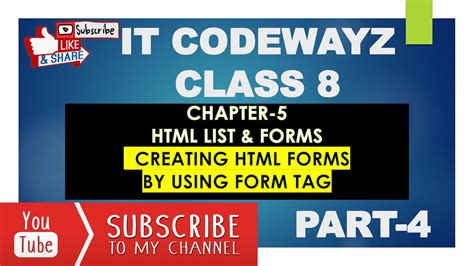 It Codewayz Chapter 5 Html Lists And Forms Part 4 Creating Html Forms Form Tag Youtube