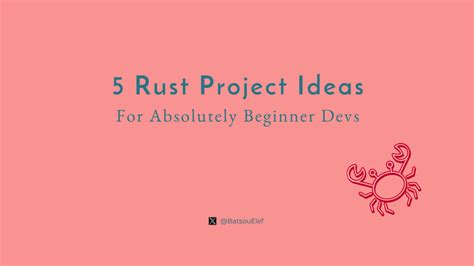Rust Project Ideas For Absolute Beginner Devs DEV Community