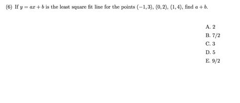 Solved If Y Ax B Is The Least Square Fit Line For The