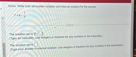 Solved Solve Write Both Set Builder Notation And Interval