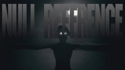Null Reference Gameplay Youtube