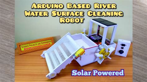 River Cleaning Robot Arduinoproject Solarpower Scienceexperiment
