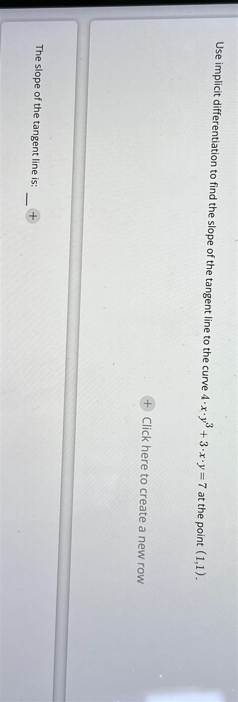 Solved Use Implicit Differentiation To Find The Slope Of The