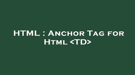Html Anchor Tag For Html Td Youtube