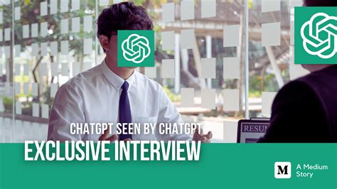 Exclusive Interview Chatgpt Seen By Chatgpt By Ben Lmsc Tech Brant Medium