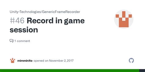 record in game session · issue 46 · unity technologies genericframerecorder · github