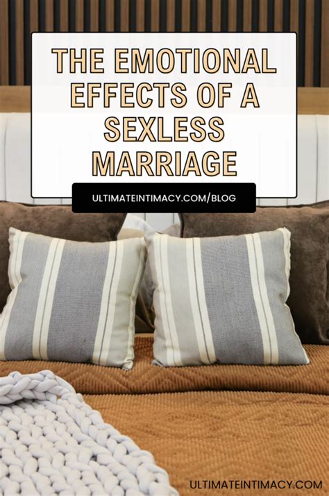 The Emotional Effects Of A Sexless Marriage