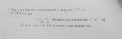 Solved Let X Be A Poisson Rv With Parameter Lambda Show