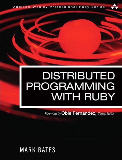 Distributed Programming With Ruby Informit