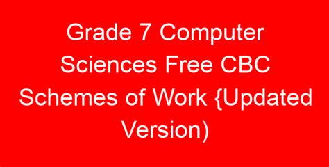 grade 7 computer sciences free cbc schemes of work {updated version ke