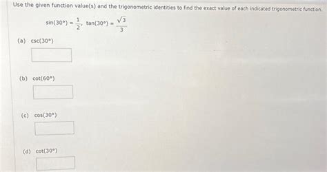 solved use the given function value s and the trigonometric