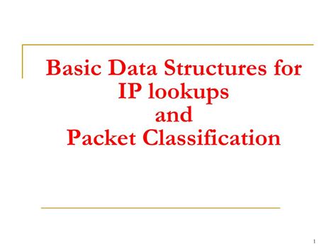 Ppt Basic Data Structures For Ip Lookups And Packet Classification
