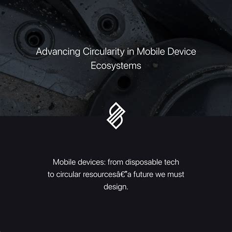 Advancing Circularity In Mobile Device Ecosystems → Scenario