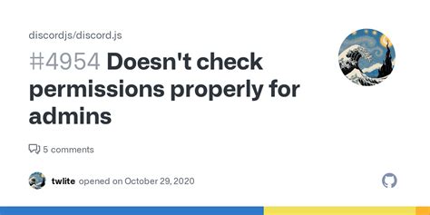 Doesn T Check Permissions Properly For Admins Issue 4954 Discordjs